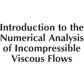 خرید و قیمت دانلود کتاب Introduction to the numerical analysis of incompressible viscous flows ...
