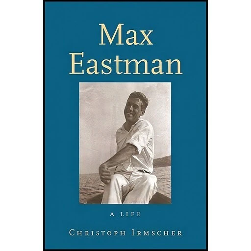 خرید و قیمت کتاب زبان اصلی Max Eastman اثر Christoph Irmscher | ترب