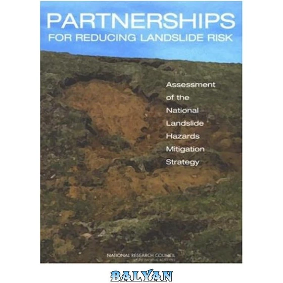 خرید و قیمت دانلود کتاب Partnerships for Reducing Landslide Risk: Assessment of the National ...