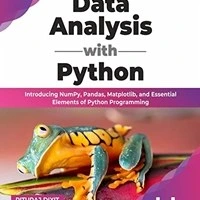 خرید و قیمت Data Analysis with Python: Introducing NumPy, Pandas, Matplotlib, and Essential ...