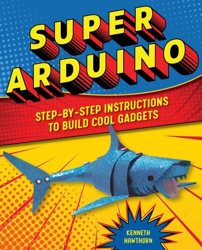 خرید و قیمت دانلود کتاب Super Arduino Step By Step Instructions To