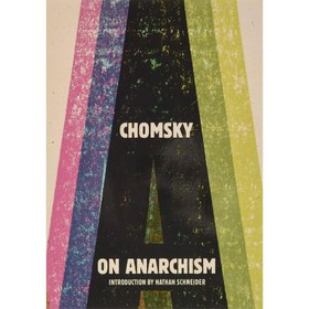خرید و قیمت کتاب On Anarchism اثر Noam Chomsky and Nathan Schneider ...