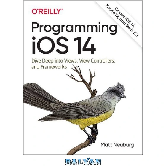خرید و قیمت دانلود کتاب Programming iOS 14: Dive Deep into Views, View Controllers, and ...
