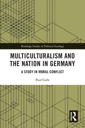 خرید و قیمت دانلود کتاب Multiculturalism and the Nation in Germany: A ...