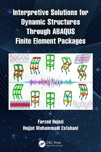 خرید و قیمت دانلود کتاب Interpretive Solutions for Dynamic Structures Through ABAQUS Finite ...