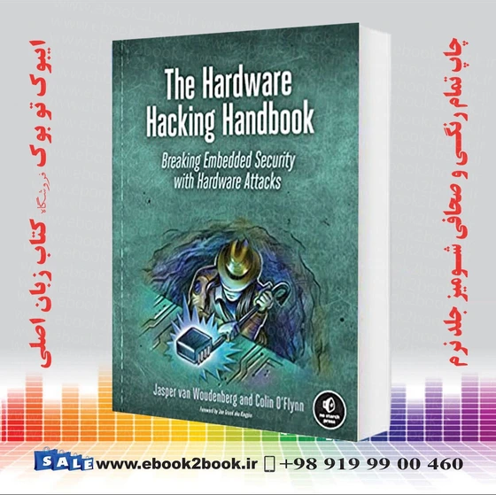 خرید و قیمت The Hardware Hacking Handbook: Breaking Embedded Security with Hardware Attacks | ترب