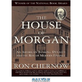 خرید و قیمت دانلود کتاب The House of Morgan: An American Banking ...