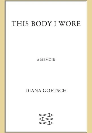 خرید و قیمت دانلود کتاب This Body I Wore: A Memoir 2022 | ترب