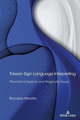 خرید و قیمت دانلود کتاب Taiwan Sign Language Interpreting: Theoretical ...