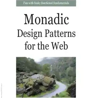 خرید و قیمت دانلود کتاب Monadic Design Patterns for the Web - الگوهای ...