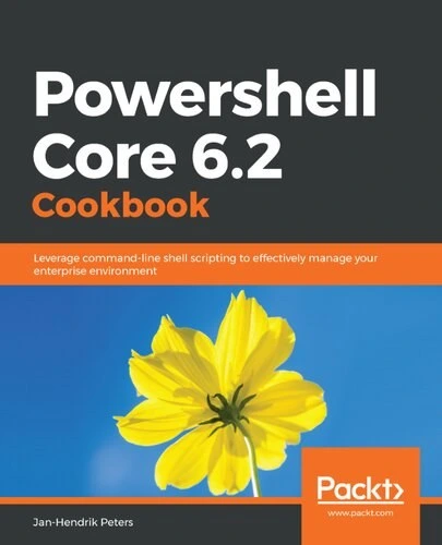 خرید و قیمت دانلود کتاب Powershell Core 62 Cookbook Leverage Command Line Shell Scripting To