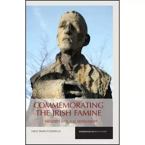 خرید و قیمت کتاب Commemorating the Irish Famine اثر Emily Mark ...