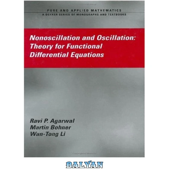 خرید و قیمت دانلود کتاب Nonoscillation and Oscillation: Theory for Functional Differential ...