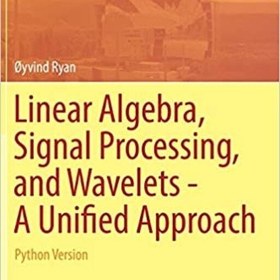 خرید و قیمت کتاب Linear Algebra Signal Processing and Wavelets A Unified Approach Python Version ...