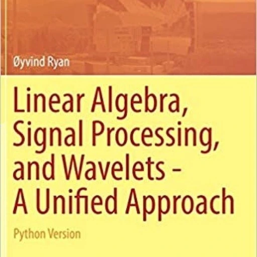 خرید و قیمت کتاب Linear Algebra Signal Processing and Wavelets A ...