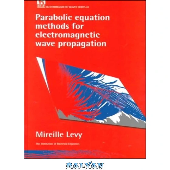 خرید و قیمت دانلود کتاب Parabolic Equation Methods For Electromagnetic Wave Propagation ترب