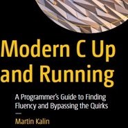 خرید و قیمت Modern C Up and Running: A Programmer's Guide to Finding Fluency and Bypassing the ...