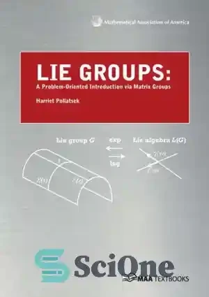 خرید و قیمت دانلود کتاب Lie Groups: A Problem-Oriented Introduction Via Matrix Groups - گروه های ...