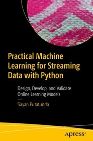 خرید و قیمت دانلود کتاب Practical Machine Learning for Streaming Data with Python: Design ...