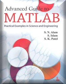 خرید و قیمت Advanced Guide to MATLAB, Practical Examples in Science and Engineering | ترب