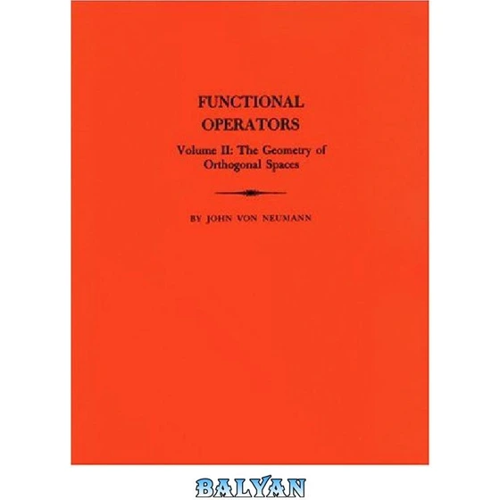 خرید و قیمت دانلود کتاب Functional Operators, The Geometry of Orthogonal Spaces. | ترب