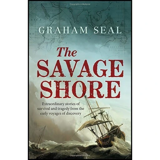 خرید و قیمت کتاب زبان اصلی The Savage Shore اثر Graham Seal | ترب