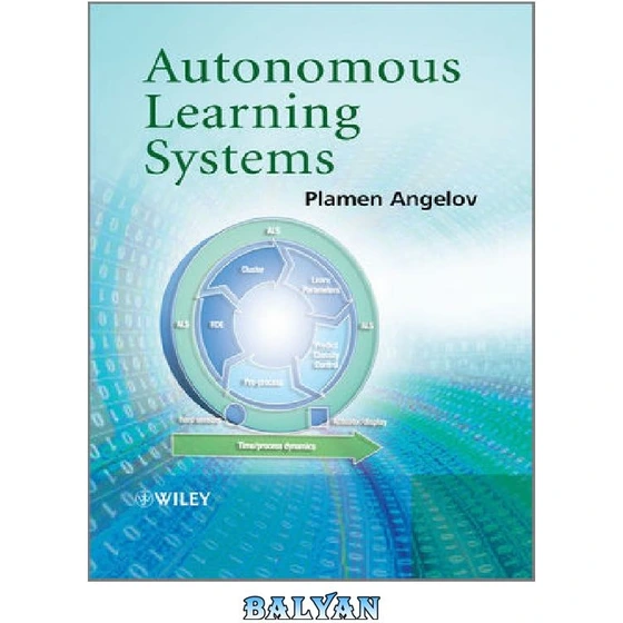 خرید و قیمت دانلود کتاب Autonomous Learning Systems: From Data Streams to Knowledge in Real-time ...