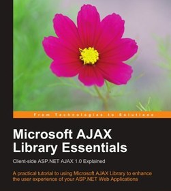 خرید و قیمت دانلود کتاب Microsoft AJAX Library Essentials: Client-side ASP.NET AJAX 1.0 ...
