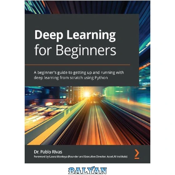خرید و قیمت دانلود کتاب Deep Learning For Beginners A Beginners Guide To Getting Up And