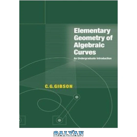 خرید و قیمت دانلود کتاب Elementary Geometry of Algebraic Curves: An ...