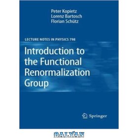 خرید و قیمت دانلود کتاب Introduction to the Functional Renormalization ...