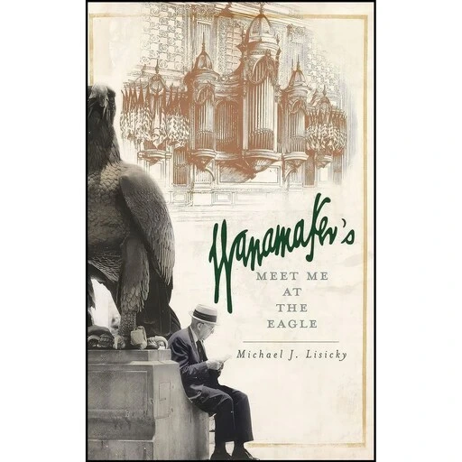 خرید و قیمت کتاب زبان اصلی Wanamaker s اثر Michael J Lisicky | ترب