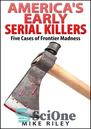 خرید و قیمت دانلود کتاب America’s Early Serial Killers: Five Cases of ...