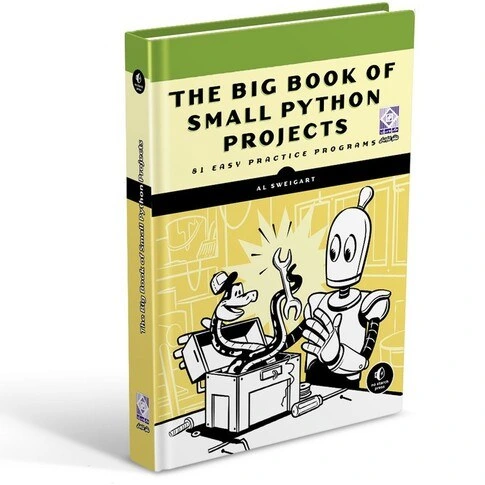 خرید و قیمت کتاب THE BIG BOOK OF SMALL PYTHON PROJECTS اثر Al Sweigart انتشارات رایان کاویان | ترب