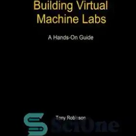 خرید و قیمت دانلود کتاب Building Virtual Machine Labs: A Hands-On Guide ...