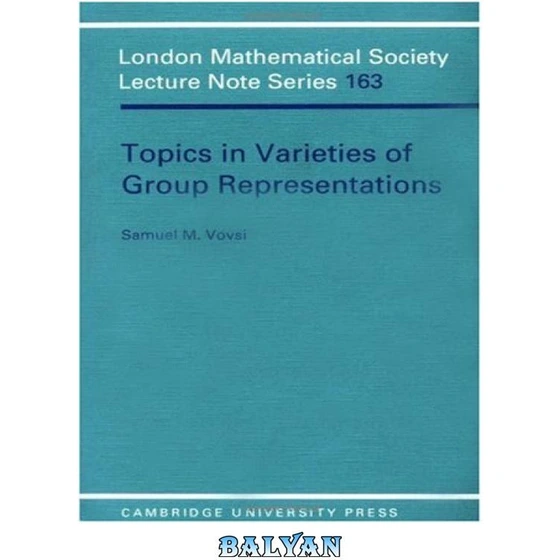 خرید و قیمت دانلود کتاب Topics in Varieties of Group Representations | ترب