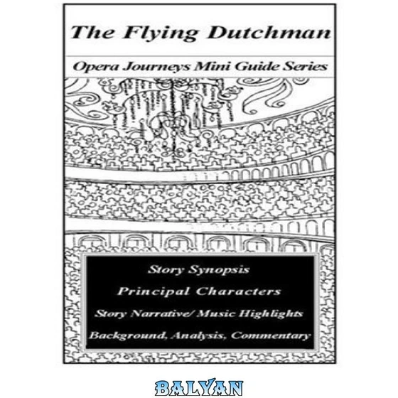 خرید و قیمت دانلود کتاب The Flying Dutchman (Opera Journeys Mini Guide ...