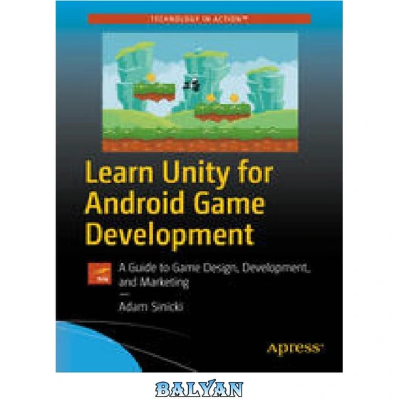 خرید و قیمت دانلود کتاب Learn Unity For Android Game Development A Guide To Game Design