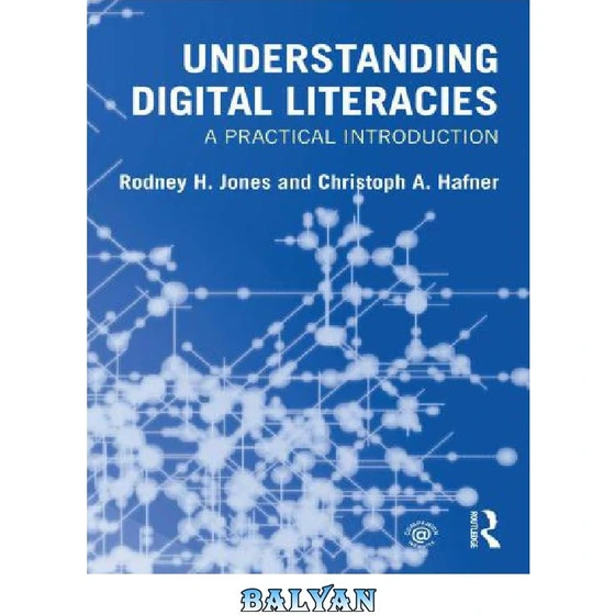 خرید و قیمت دانلود کتاب Understanding digital literacies : a practical introduction | ترب