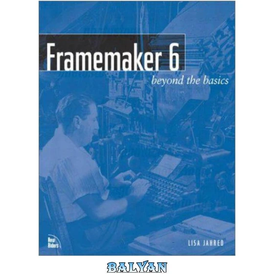 خرید و قیمت دانلود کتاب FrameMaker 6: Beyond the Basics | ترب