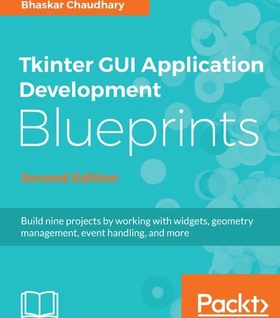خرید و قیمت دانلود کتاب Tkinter GUI Application Development Blueprints ویرایش 2 | ترب
