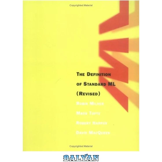 خرید و قیمت دانلود کتاب The definition of Standard ML, revised ا تعریف استاندارد ML، تجدید نظر ...