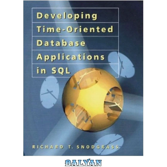 خرید و قیمت دانلود کتاب Developing Time Oriented Database Applications In Sql ترب