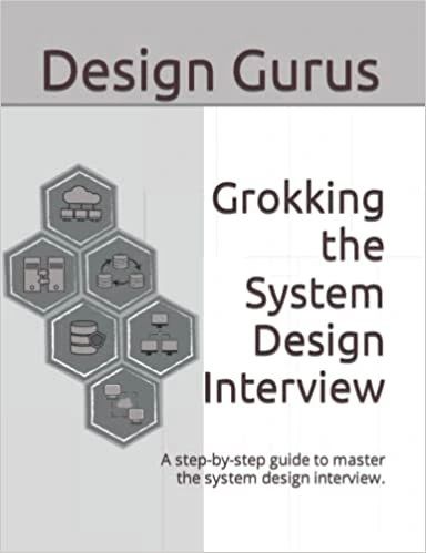 خرید و قیمت کتابGrokking the System Design Interview: A step by step ...