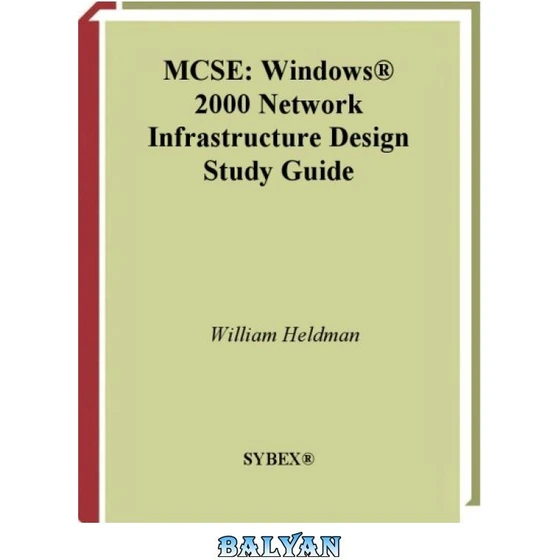 خرید و قیمت دانلود کتاب MCSE: Windows 2000 Network Infrastructure Design Study Guide ا MCSE ...
