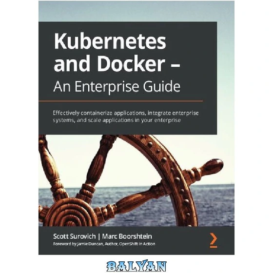خرید و قیمت دانلود کتاب Kubernetes And Docker An Enterprise Guide