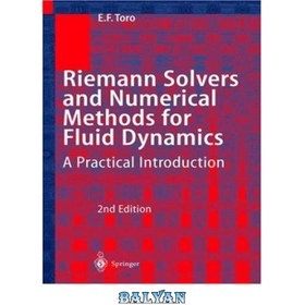 خرید و قیمت دانلود کتاب Riemann Solvers and Numerical Methods for Fluid Dynamics: A Practical ...