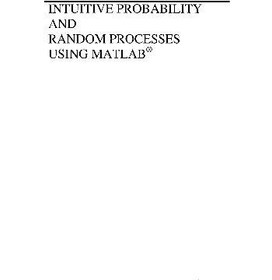 خرید و قیمت دانلود کتاب Intuitive Probability and Random Processes using MATLAB 1st edition | ترب