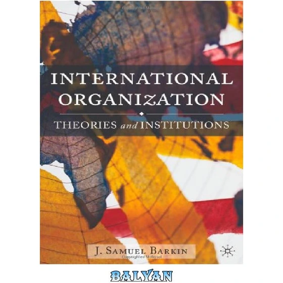 خرید و قیمت دانلود کتاب International Organization: Theories and Institutions | ترب