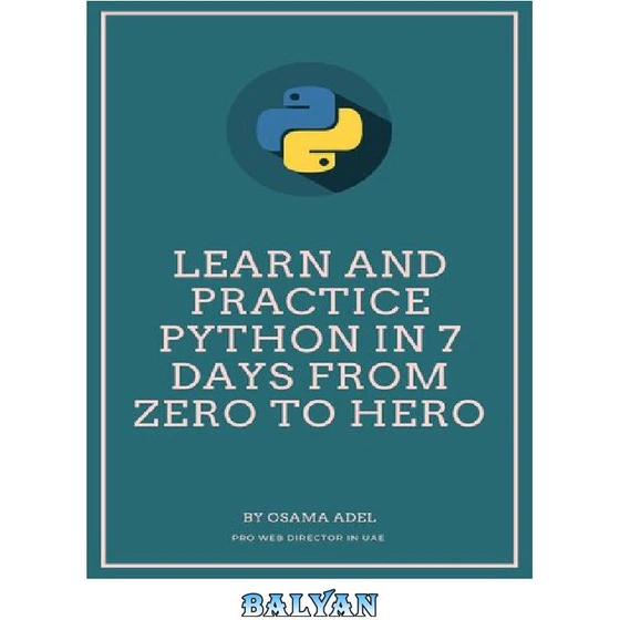 خرید و قیمت دانلود کتاب Learn And Practice Python In 7 Days From Zero To Hero Learn Python Step